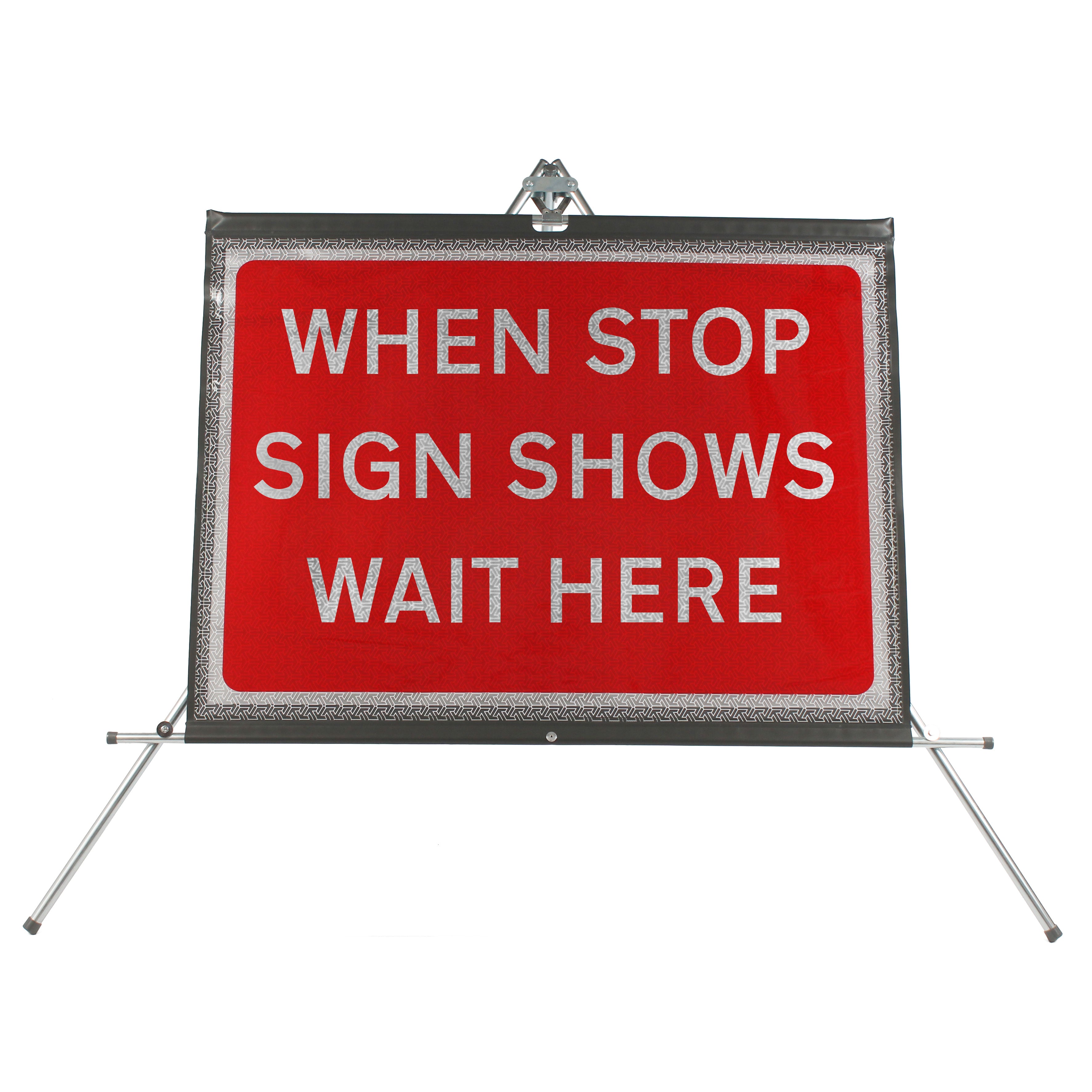 When Stop Sign Shows Wait Here Classic Roll Up Road Sign 1050x750mm ...