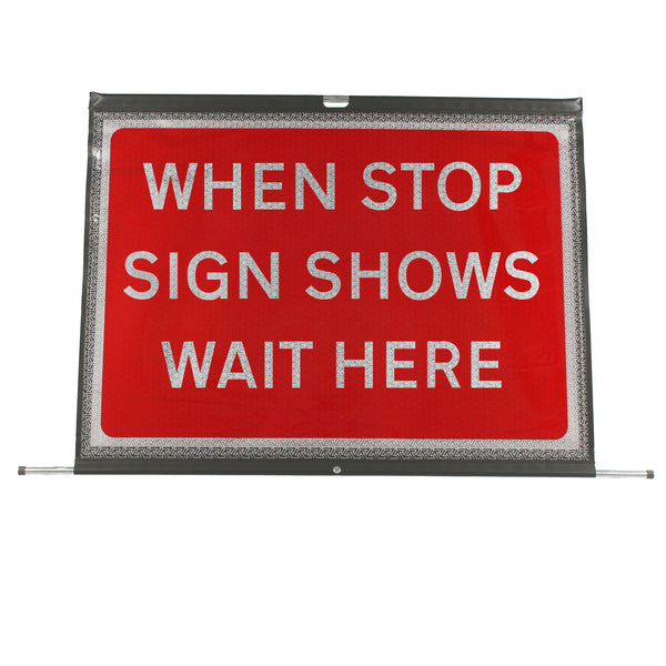 When Stop Sign Shows Wait Here Classic Roll Up Road Sign 1050x750mm ...