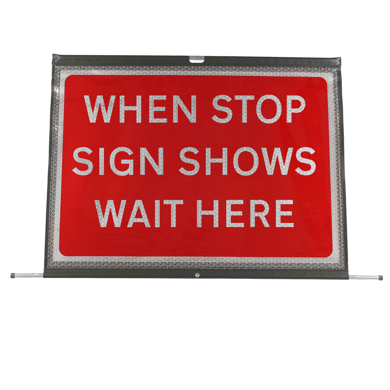 When Stop Sign Shows Wait Here Classic Roll Up Road Sign 1050x750mm ...