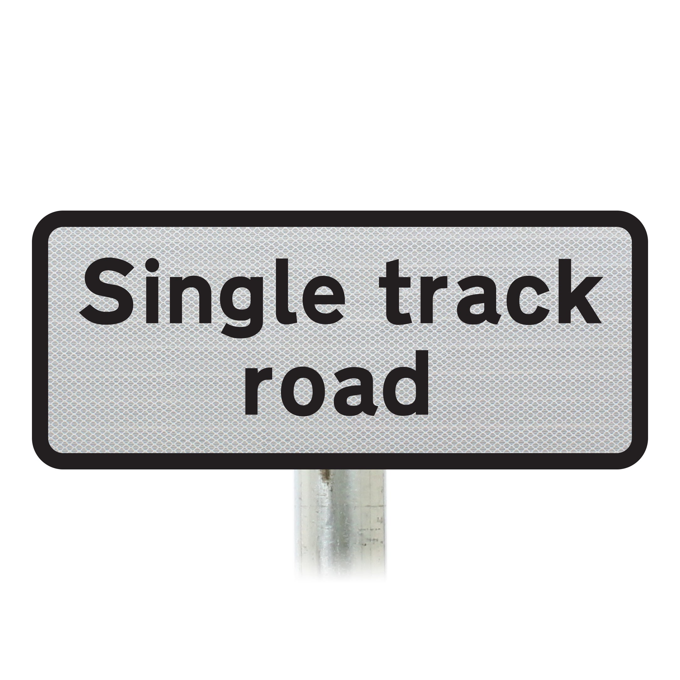 Single track road Sup Plate Road Sign Post Mounted 519 (Face Only ...