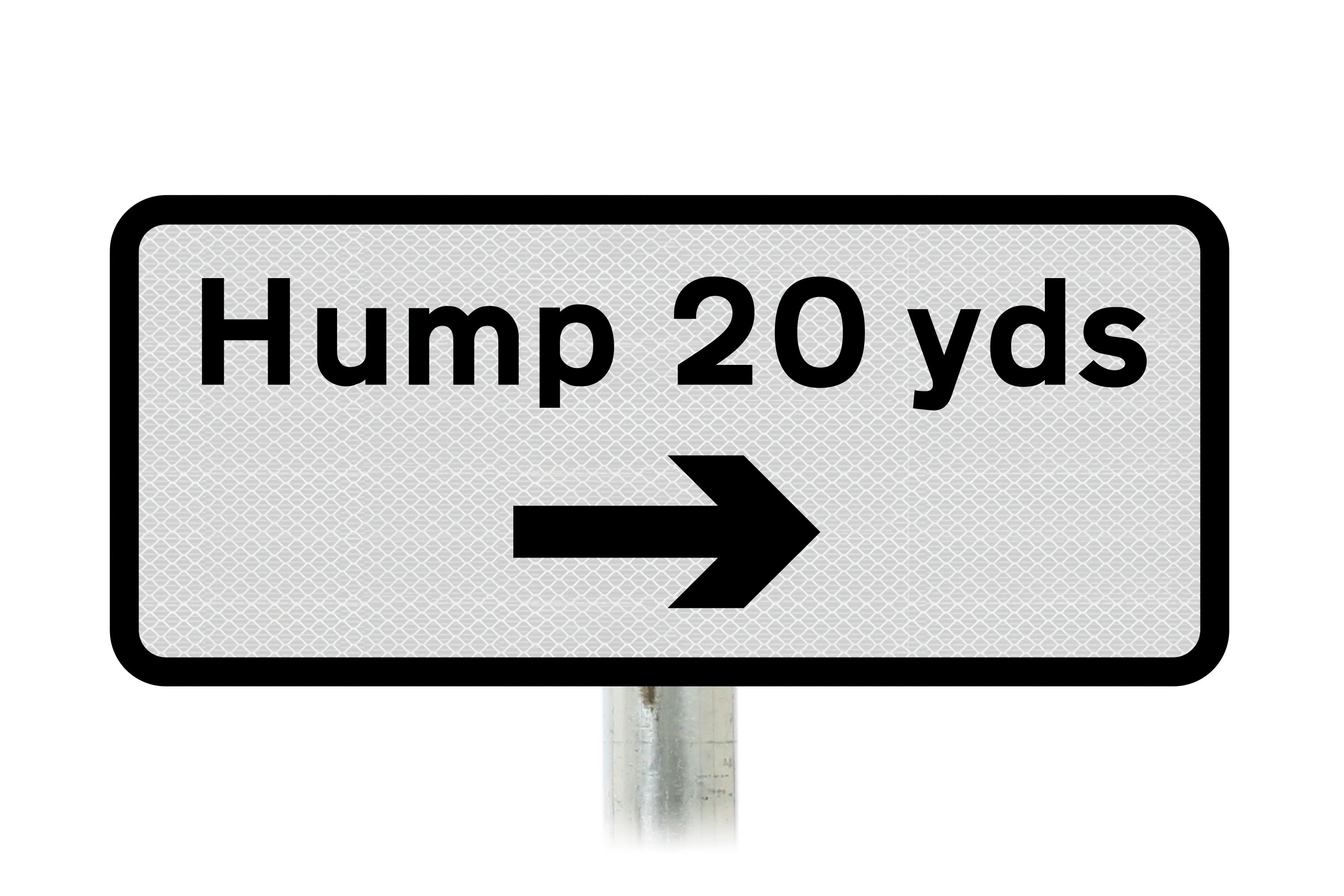 Humps for 300 yards Inc Arrow Sup Plate Road Sign Post Mounted (Face ...